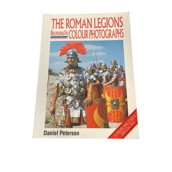 The Crowood Press | Accents | The Roman Legions Recreated In Color ...